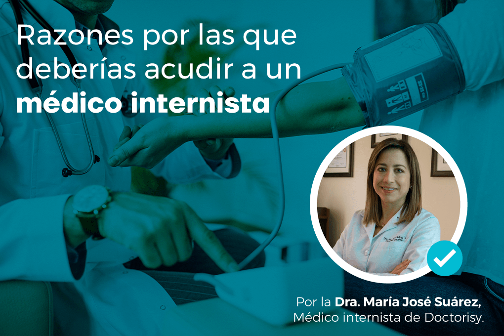 Razones por las que deberías acudir a un médico internista - Doctorisy